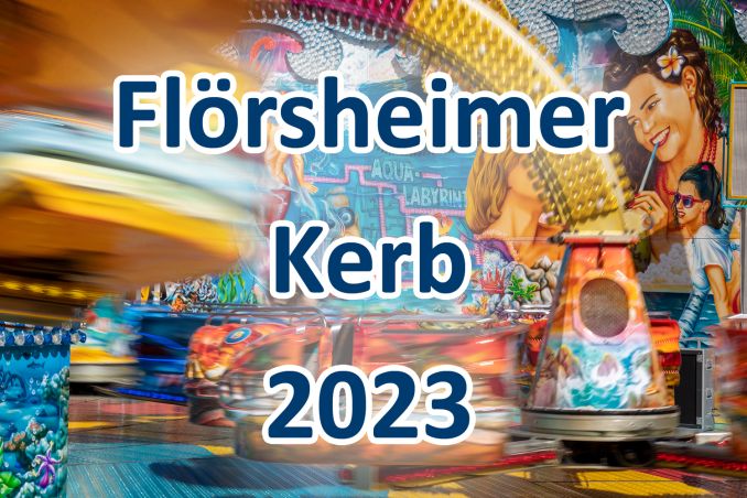 Flörsheimer Kerb 2023 - Flörsheim - Termin - Öffnungszeiten - Events
